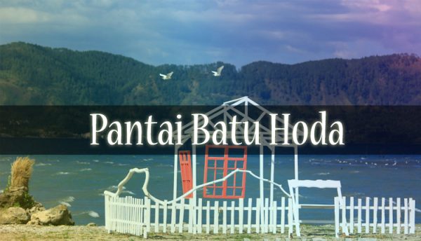 Tempat Wisata Pantai Batu Hoda, Pesona Paling Unik - TourToba